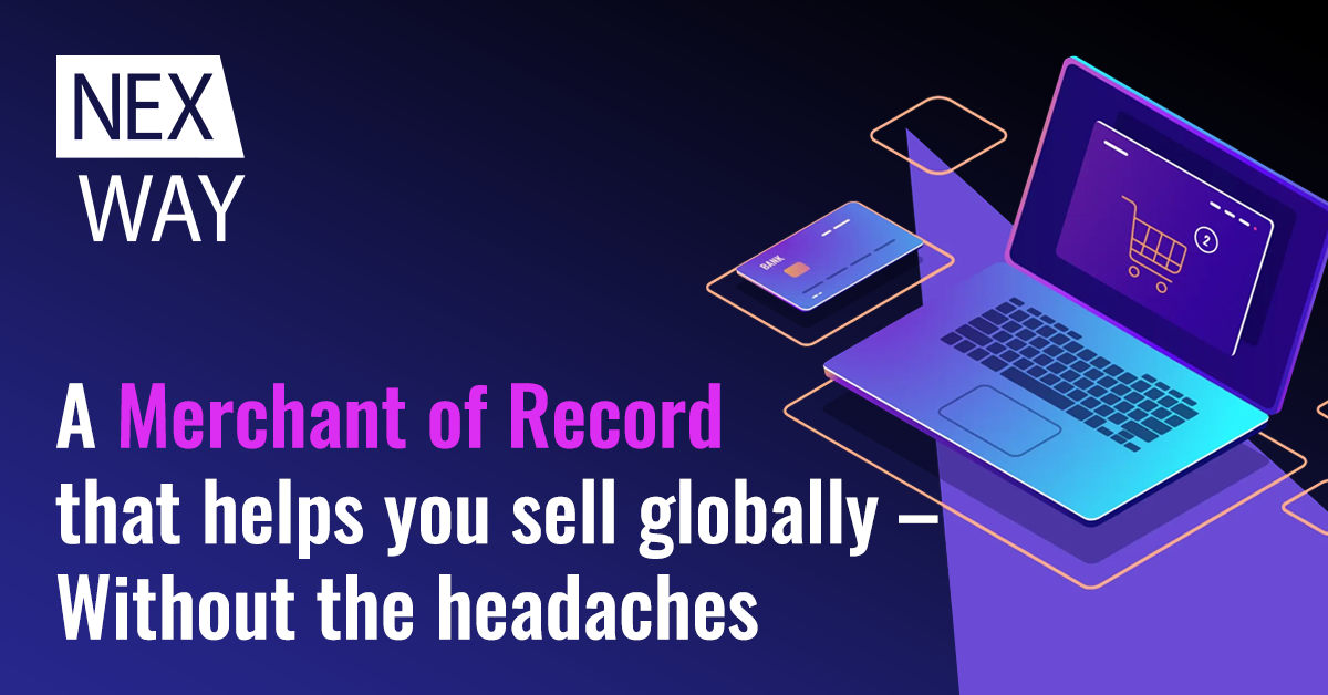 Nexway's Merchant of Record Solution
